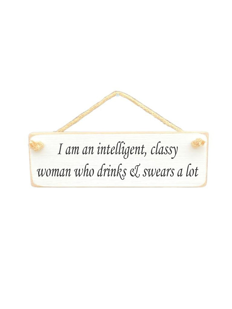 I am an intelligent classy woman who swears Wooden Hanging Wall Art ...